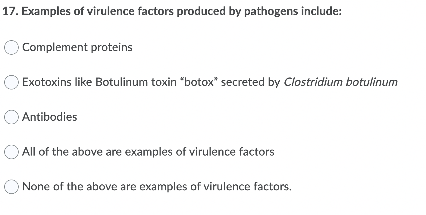 Solved 17. Examples of virulence factors produced by | Chegg.com