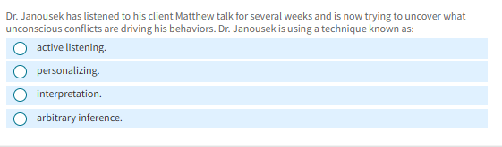 Solved Dr. ﻿Janousek has listened to his client Matthew talk | Chegg.com