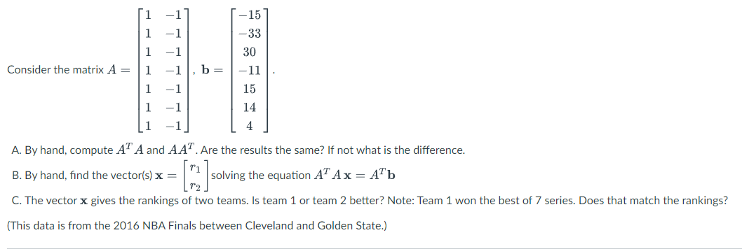 Solved - 15 -33 30 -11 Consider the matrix A= 1 b= 15 1 14 4 | Chegg.com