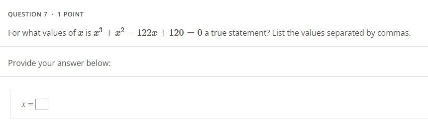Solved For what values of x is x3+x2−122x+120=0 a true | Chegg.com