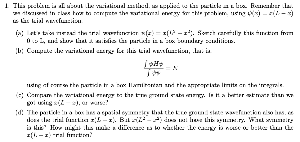 Solved 1. This problem is all about the variational method, | Chegg.com