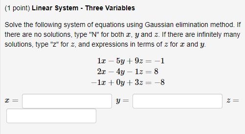 Solved (1 point) Linear System - Three Variables Solve the | Chegg.com