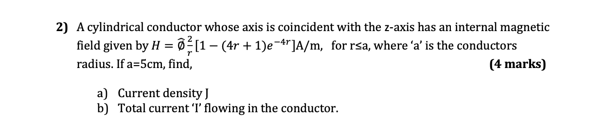 Solved 2) A cylindrical conductor whose axis is coincident | Chegg.com