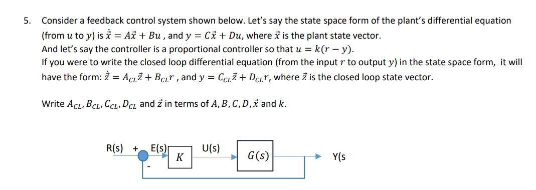 Solved 5. Consider a feedback control system shown below. | Chegg.com