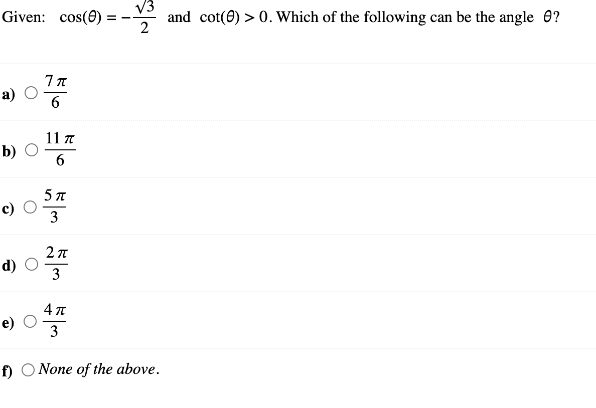 Solved Given: cos(𝜃)=−3‾√2 and cot(𝜃)>0. Which of the | Chegg.com