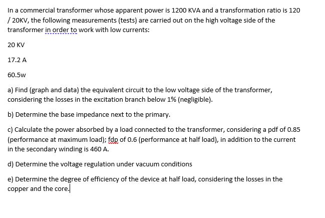 Solved In a commercial transformer whose apparent power is | Chegg.com