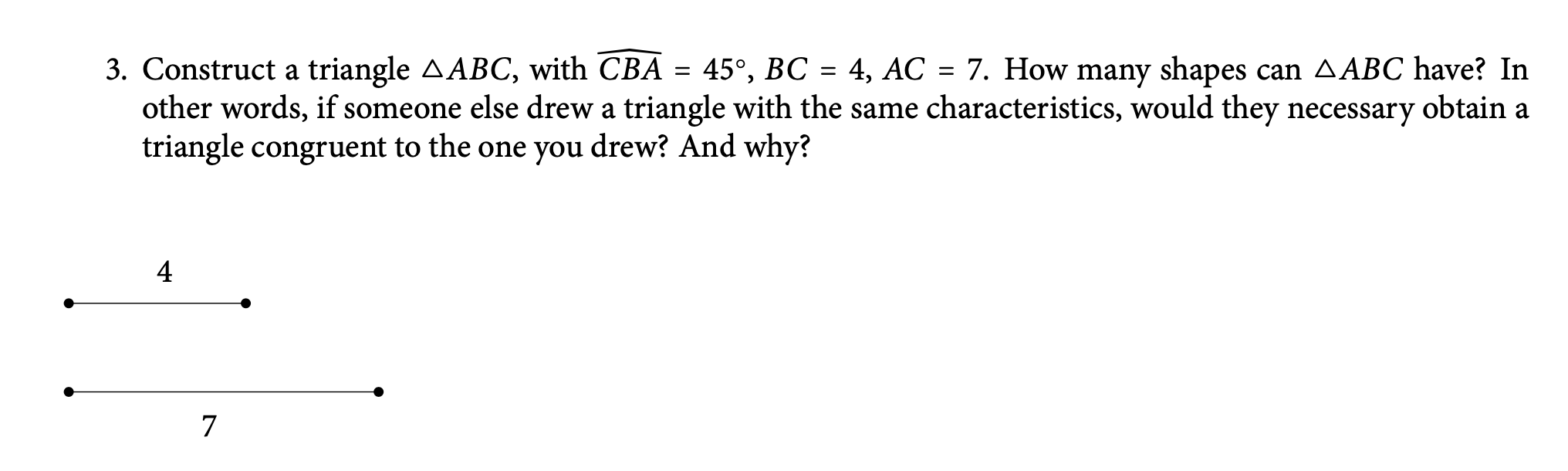 Solved Construct a triangle ABC, with CBA = 45 , BC = 4, AC | Chegg.com