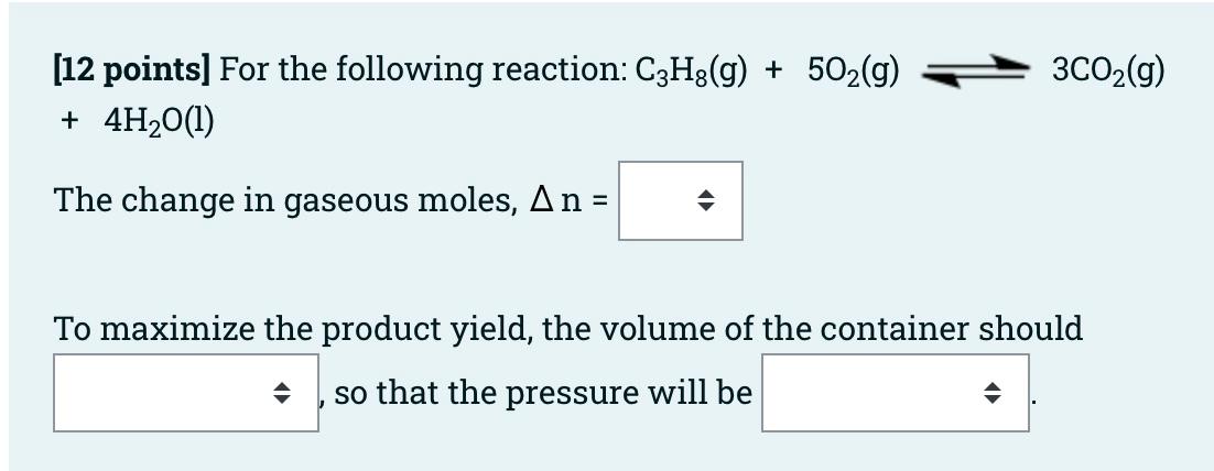 Solved 3CO2(g) [12 points] For the following reaction: | Chegg.com