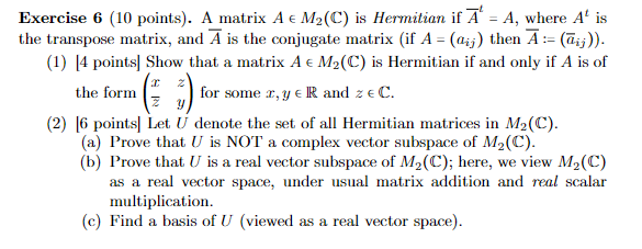 Solved Exercise 6 (10 points). A matrix A∈M2(C) is Hermitian | Chegg.com