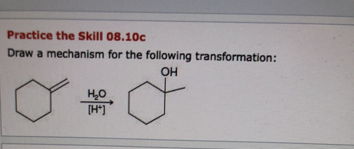 Solved Practice the Skill 08.10c Draw a mechanism for the | Chegg.com