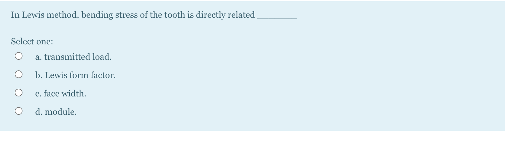 Solved In Lewis method, bending stress of the tooth is | Chegg.com