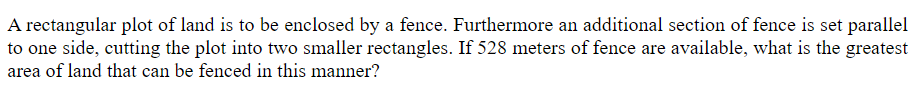 Solved A rectangular plot of land is to be enclosed by a | Chegg.com