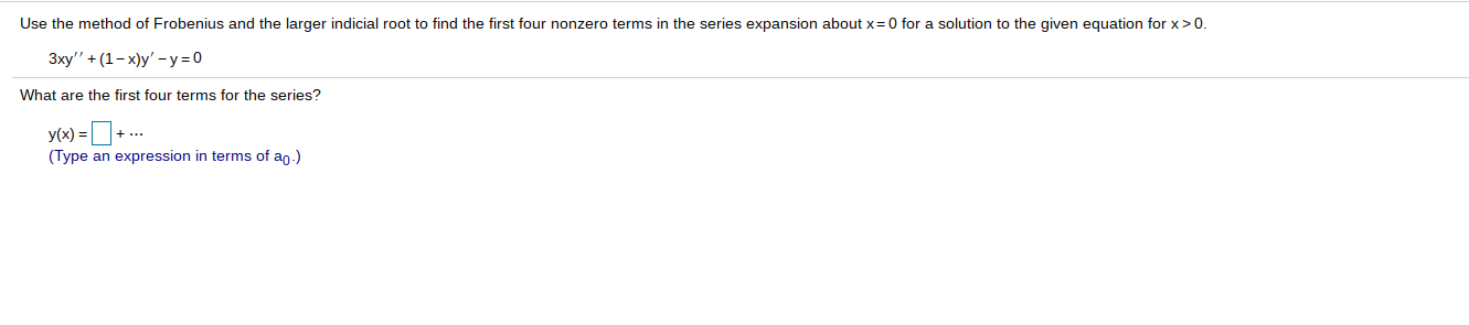 Solved Use the method of Frobenius and the larger indicial | Chegg.com