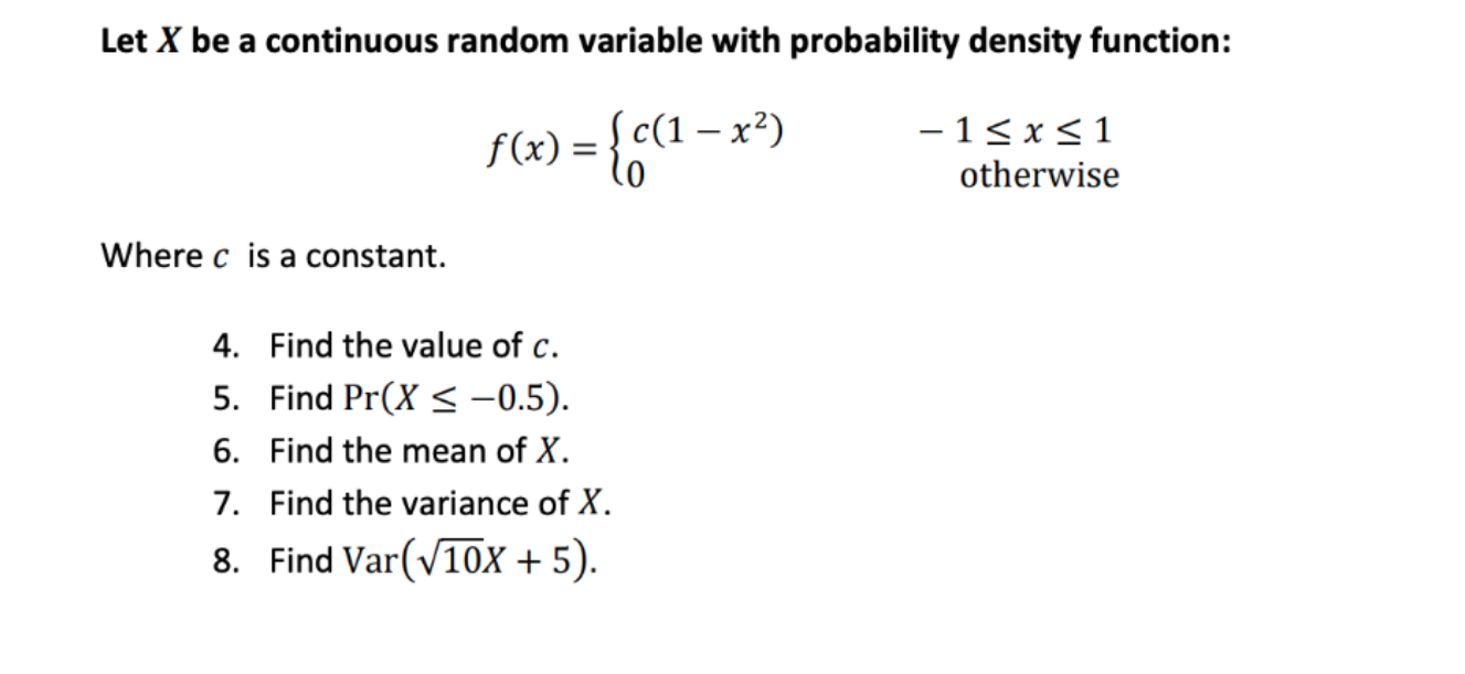 Solved Let X be a continuous random variable with | Chegg.com
