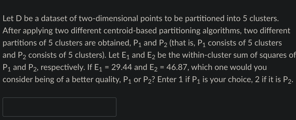 Solved Let D be a dataset of two-dimensional points to be | Chegg.com