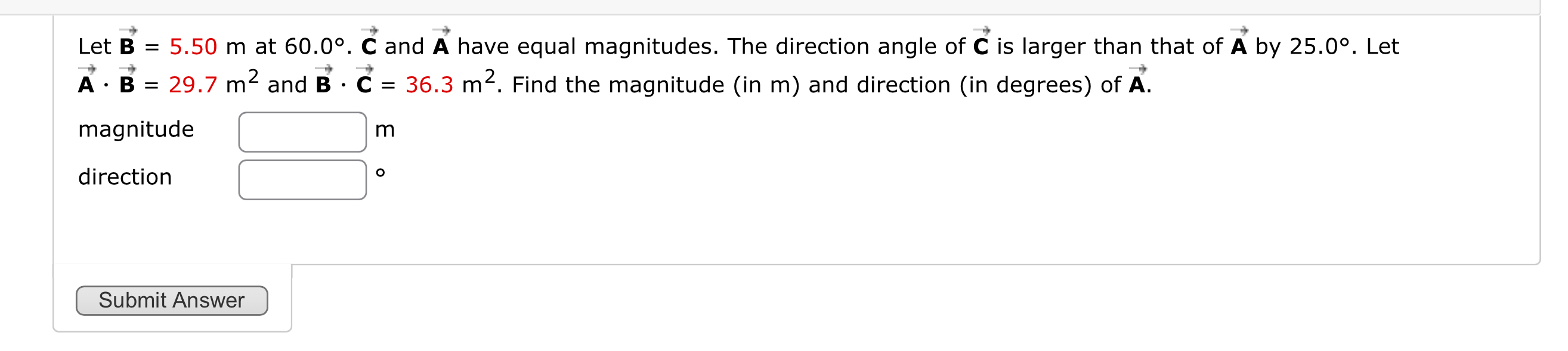 Solved Let vec(B)=5.50m at 60.0°.vec(C) ﻿and vec(A) ﻿have | Chegg.com