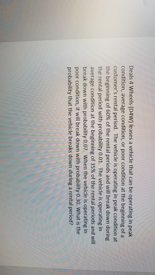 Solved Deals 4 Wheels (D4W) leases a vehicle that can be | Chegg.com