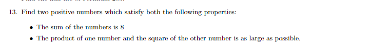 Solved 13. Find two positive numbers which satisfy both the | Chegg.com