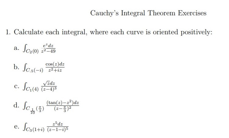 Solved Cauchy's Integral Theorem Exercises 1. Calculate each | Chegg.com