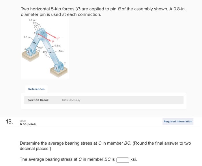 Solved Two horizontal 5-kip forces (P) are applied to pin B | Chegg.com