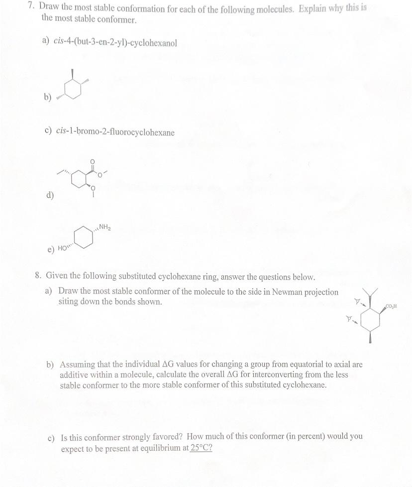 Solved 7. Draw the most stable conformation for each of the | Chegg.com