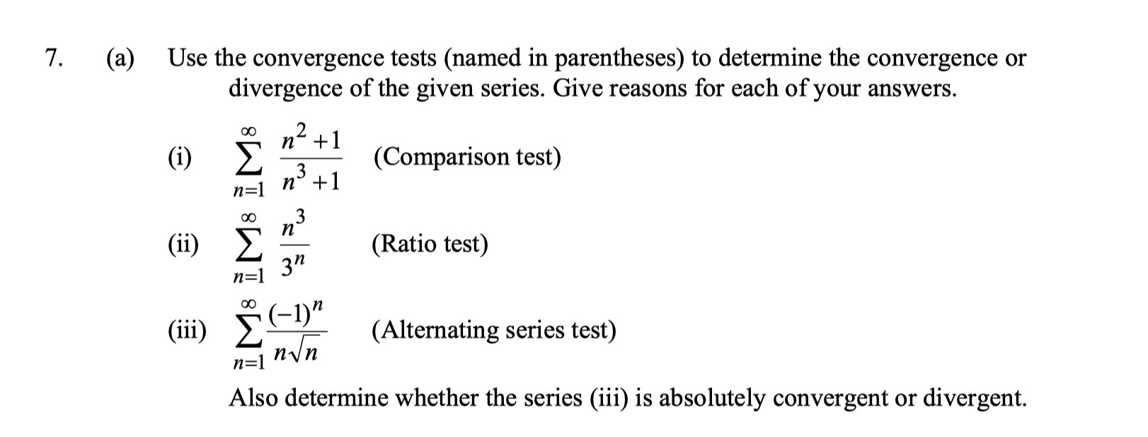 Solved 7. (a) Use the convergence tests (named in | Chegg.com