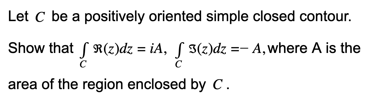 Solved Let c be a positively oriented simple closed contour. | Chegg.com