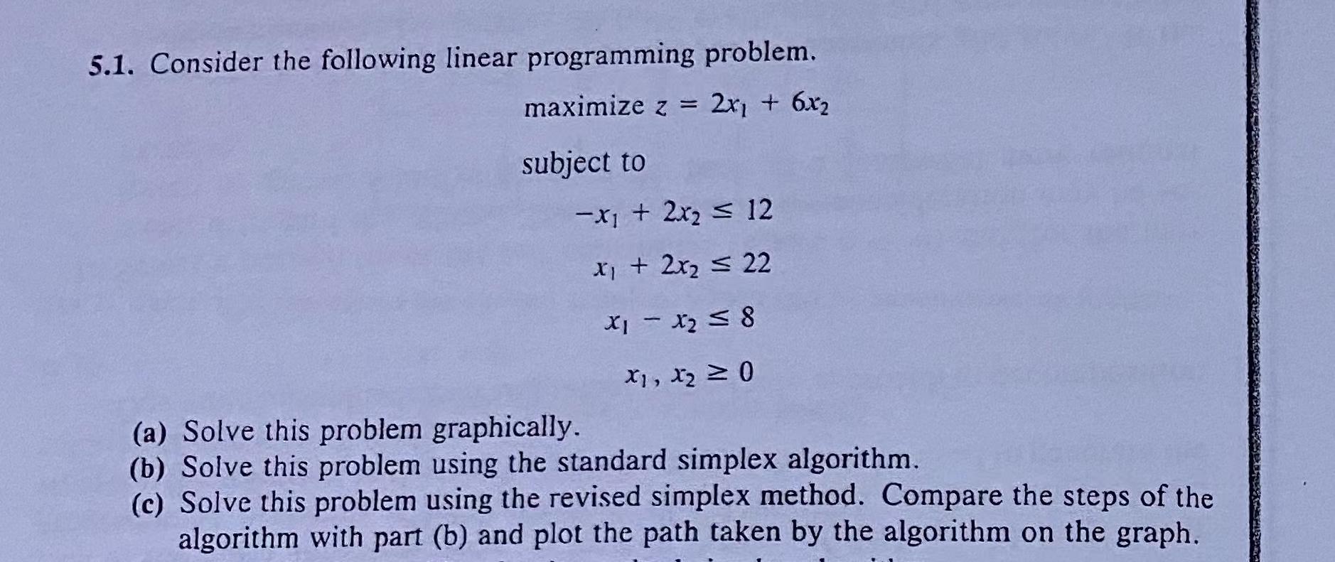 Solved 5.7. Solve Exercise 5.1 by the revised simplex | Chegg.com