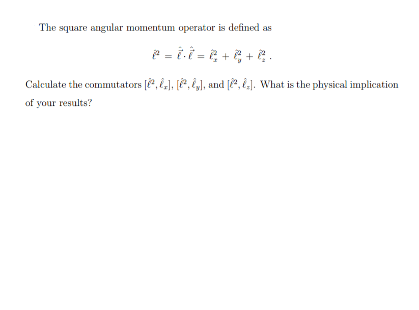 Solved The square angular momentum operator is defined as 22 | Chegg.com