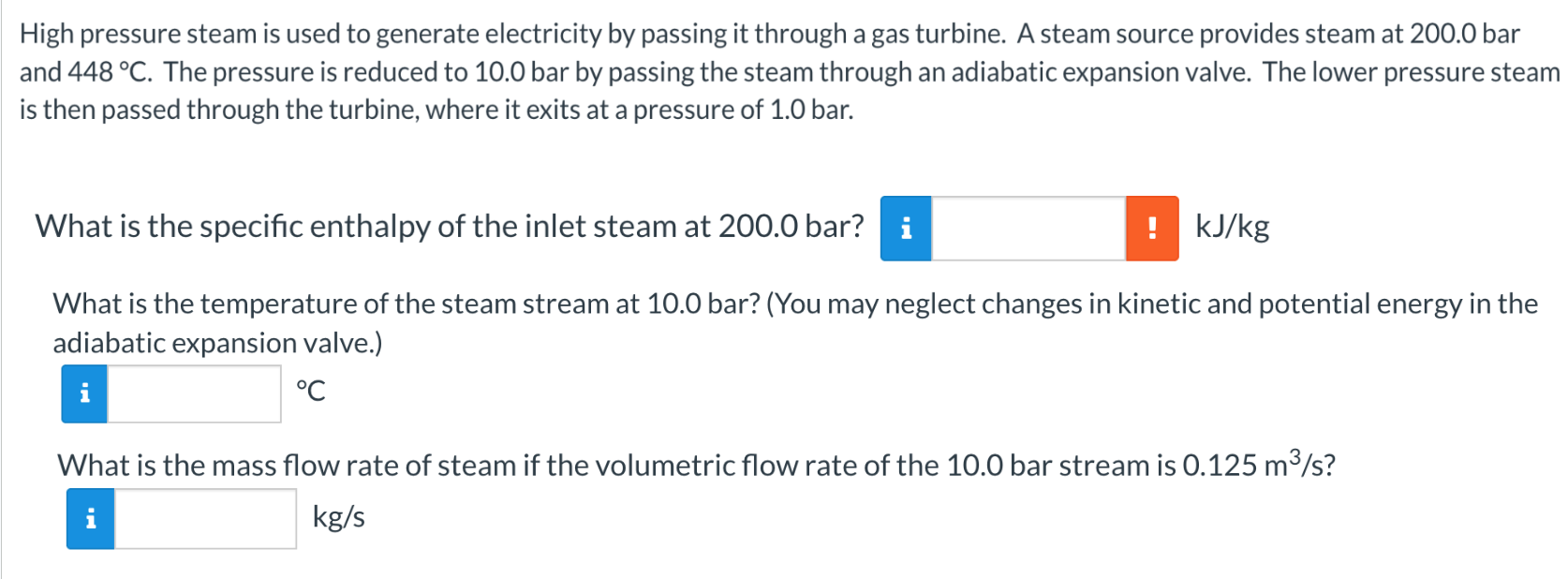 Solved High pressure steam is used to generate electricity | Chegg.com