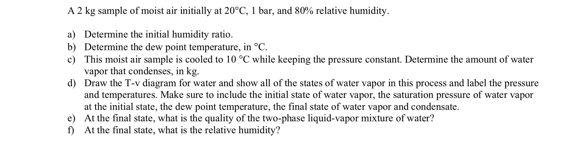 Solved A 2 kg sample of moist air initially at 20∘C,1 bar, | Chegg.com