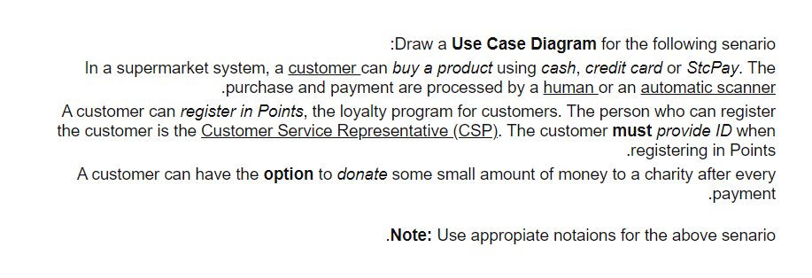 Solved :Draw a Use Case Diagram for the following senario In | Chegg.com