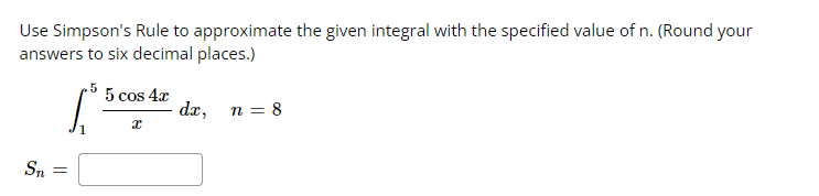 Solved Use Simpson's Rule to approximate the given integral | Chegg.com