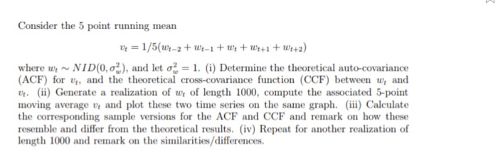 Solved Consider the 5 point running mean where ut ~ NID(0, σ | Chegg.com