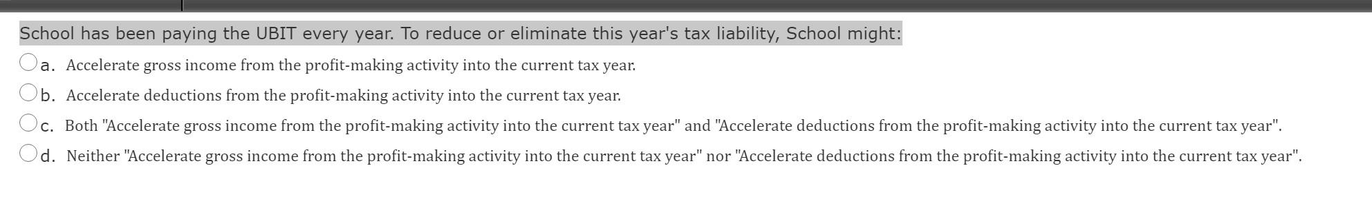 Solved School has been paying the UBIT every year. To reduce | Chegg.com