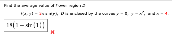 Solved Find the average value of f over region D. f(x,y) = | Chegg.com
