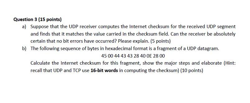 Solved Question 3 (15 points) a) Suppose that the UDP | Chegg.com