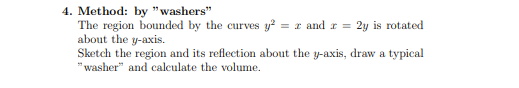Solved 4. Method: by "washers" The region bounded by the | Chegg.com