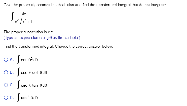 Solved Give the proper trigonometric substitution and find | Chegg.com