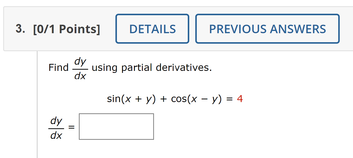 Solved Find dxdy using partial derivatives. | Chegg.com
