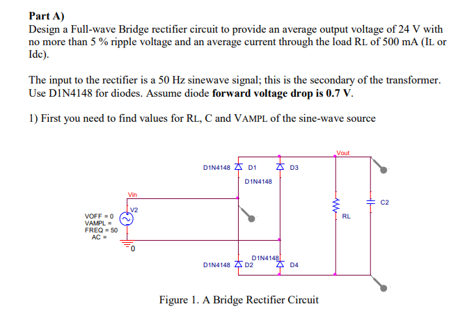 Solved Part A) Design a Full-wave Bridge rectifier circuit | Chegg.com