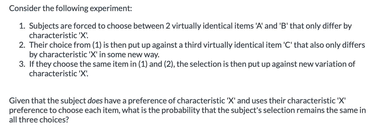 Solved Consider the following experiment:Subjects are forced | Chegg.com