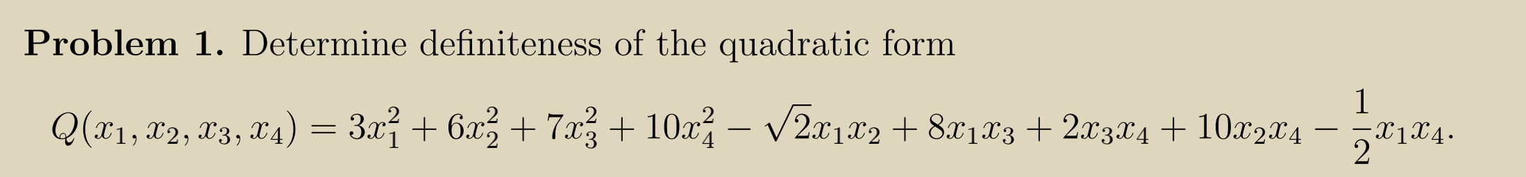 Solved Problem 1. Determine definiteness of the quadratic | Chegg.com