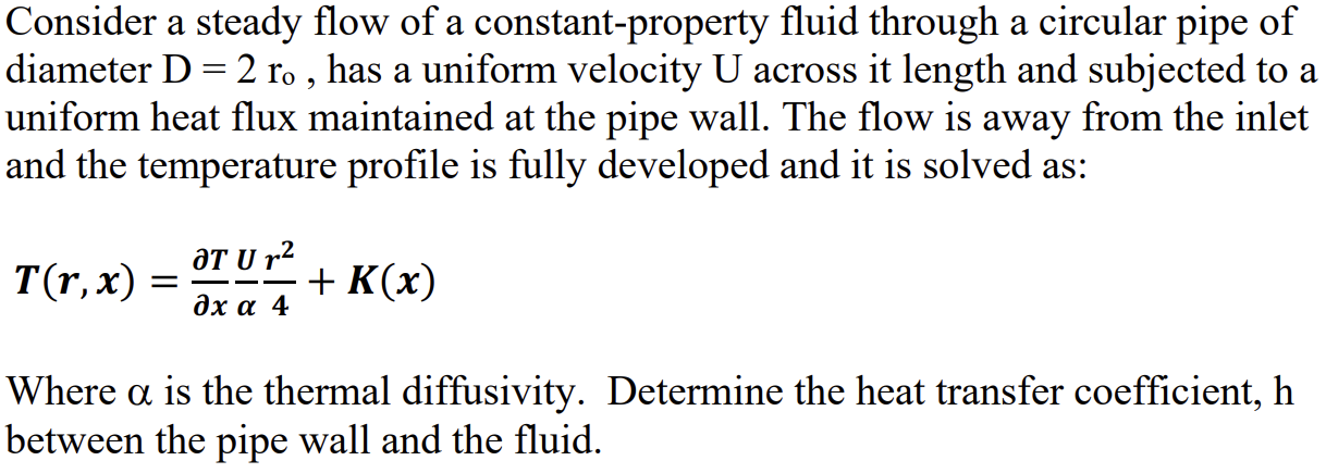Solved Consider a steady flow of a constant-property fluid | Chegg.com