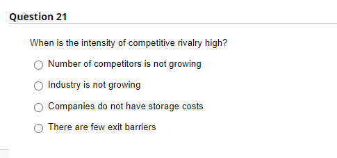 Solved When is the intensity of competitive rivalry high? | Chegg.com