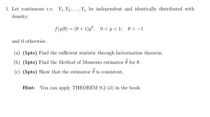 Solved 1. Let continuous r.v. Y1,Y2,…,Yn be independent and | Chegg.com