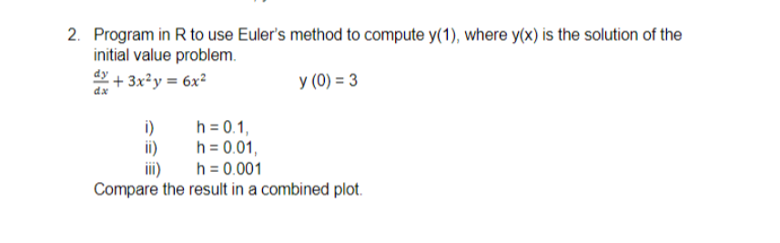 Solved 2. Program in R to use Euler's method to compute | Chegg.com