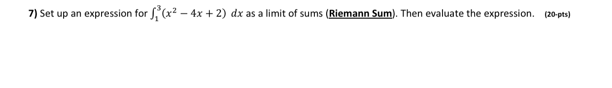 Solved 7) Set up an expression for ∫13(x2−4x+2)dx as a limit | Chegg.com