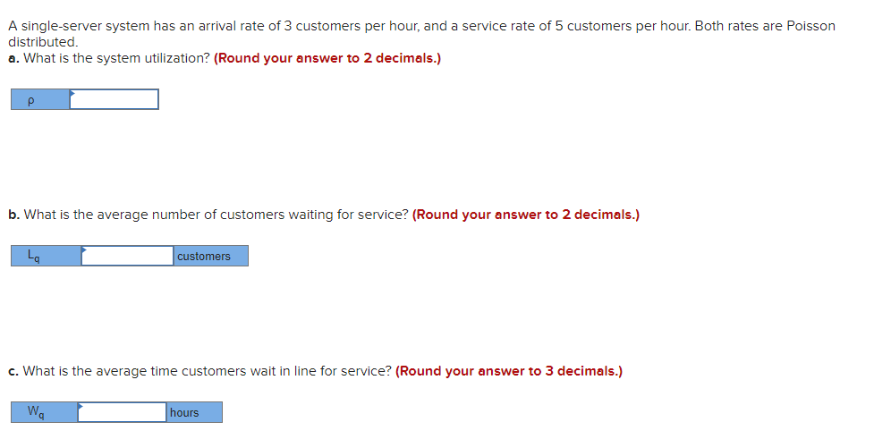 Solved A Single Server System Has An Arrival Rate Of 3
