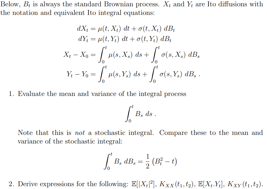 Solved Below, Bt is always the standard Brownian process. Xt | Chegg.com